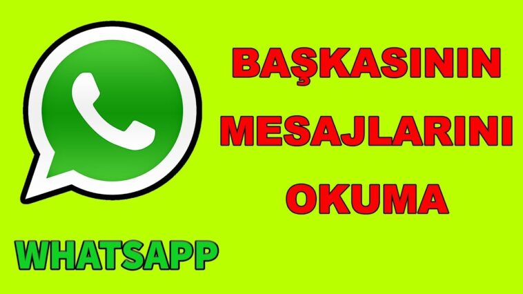 WhatsApp Başkasının Mesajlarını Okuma - Hasan Yeşilyurt